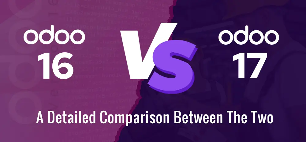 Odoo 18 vs. Odoo 17: Why You Should Upgrade